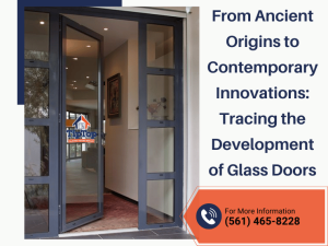 The Evolution of Glass Doors: From Ancient Times to Modern Innovations